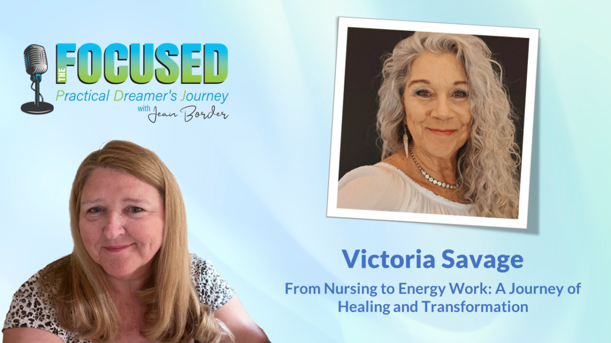 The Focused Practical Dreamer’s Journey with Jean Border