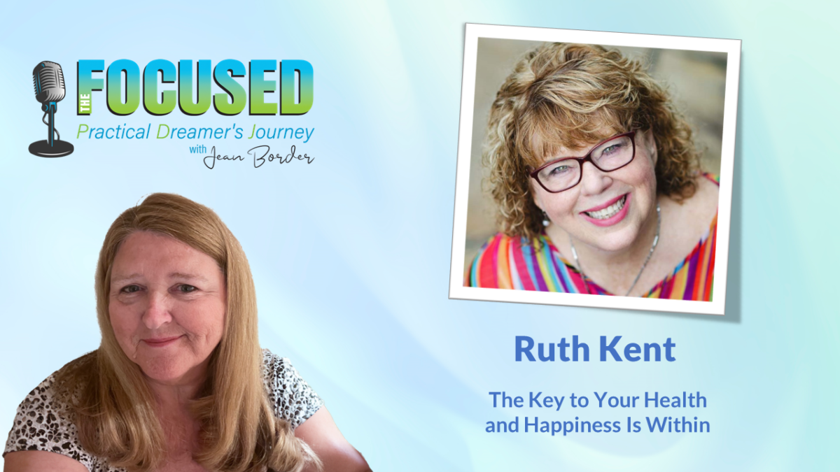 The Focused Practical Dreamer’s Journey with Jean Border