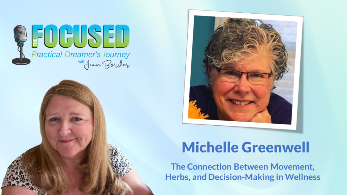 The Focused Practical Dreamer’s Journey with Jean Border
