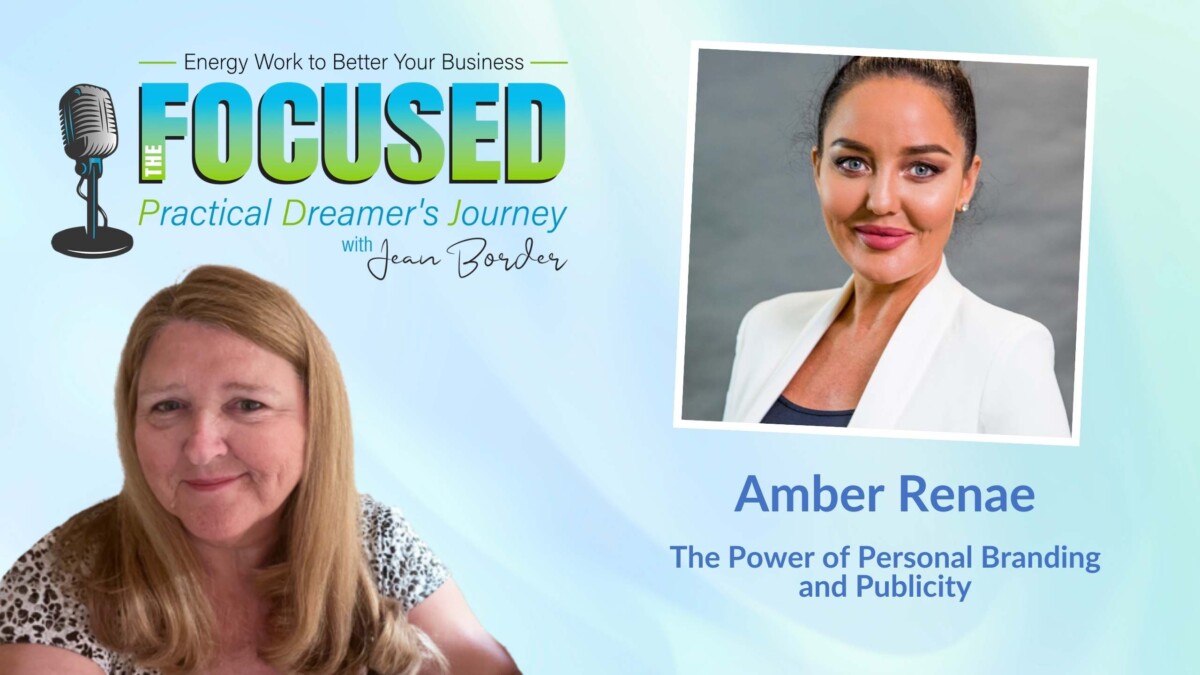 The Focused Practical Dreamer’s Journey with Jean Border