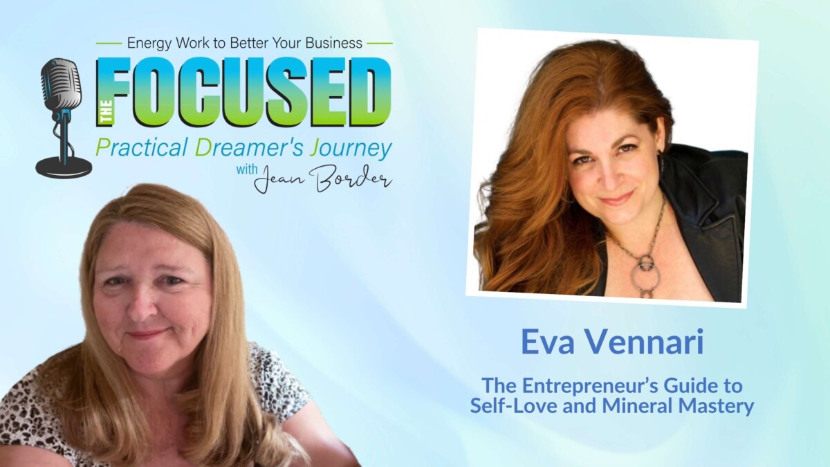 The Focused Practical Dreamer’s Journey with Jean Border