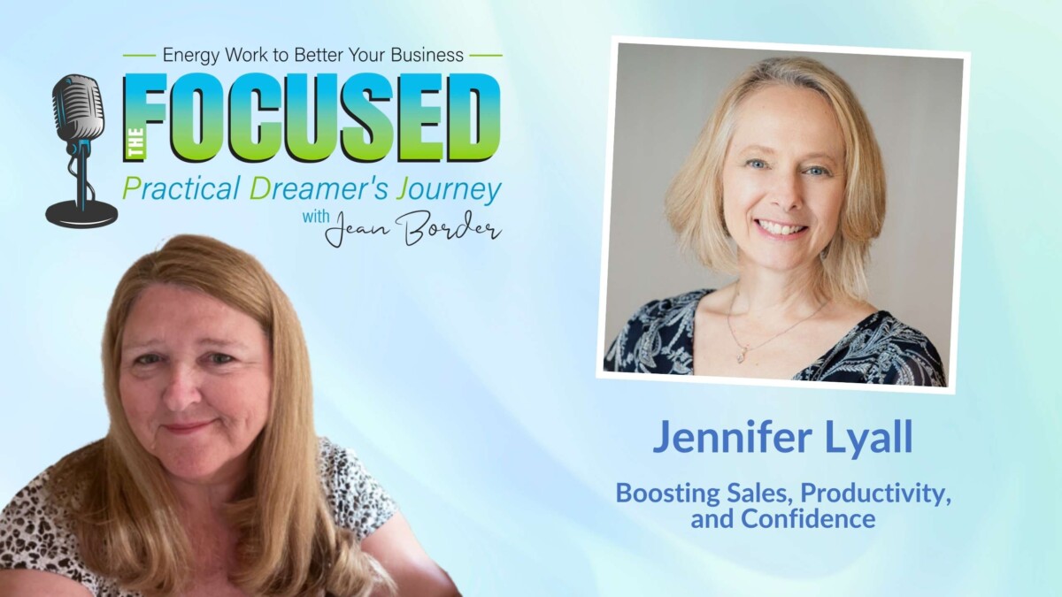 The Focused Practical Dreamer’s Journey with Jean Border