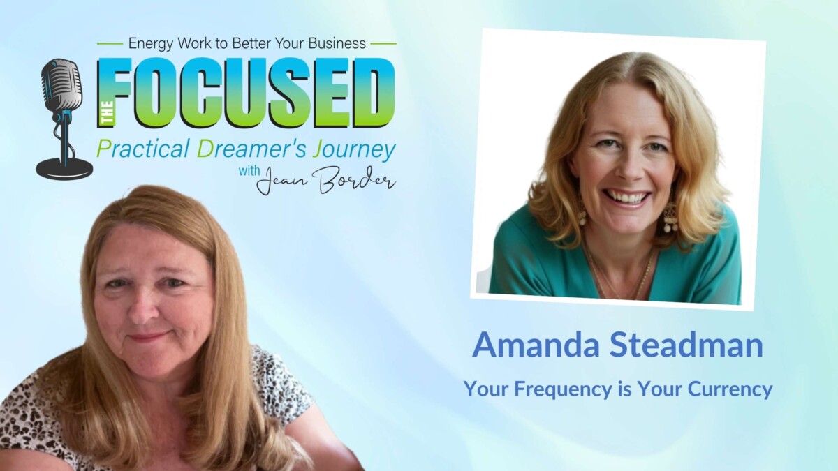 The Focused Practical Dreamer’s Journey with Jean Border